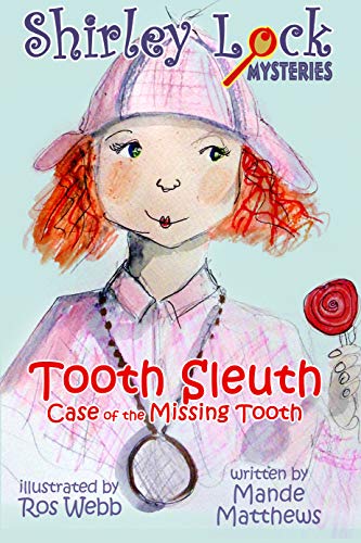 Amazon.com: Tooth Sleuth: Case of the Missing Tooth (Shirley Lock ...