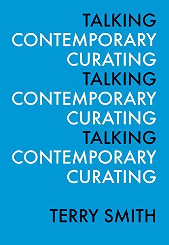 Talking Contemporary Curating by Terry Smith (2015-11-24): Terry Smith ...
