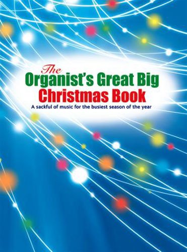 The Organist's Great Big Christmas Book: unknown author: 9781848670525 ...