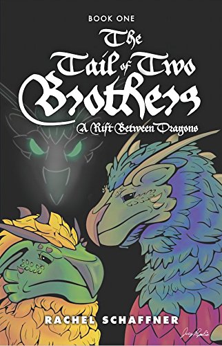 The Tail of Two Brothers: A Rift Between Dragons: Rachel Schaffner ...