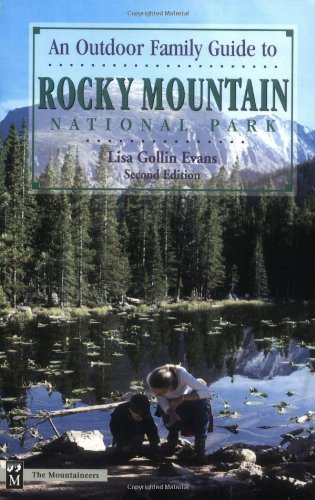 An Outdoor Family Guide to Rocky Mountain National Park : Evans, Lisa ...