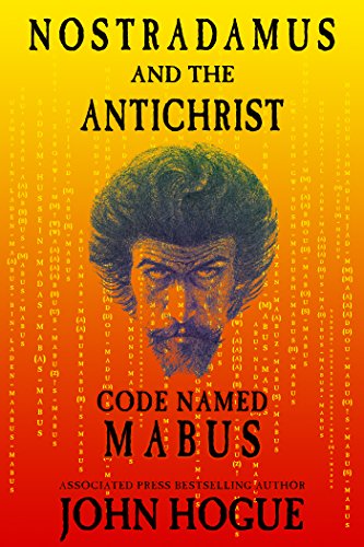 Nostradamus and the Antichrist, Code Named: Mabus eBook : Hogue, John ...