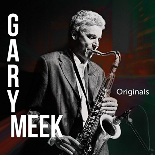 Amazon.com: Originals : Gary Meek featuring Brian Bromberg, Terri Lyne ...