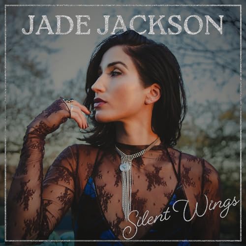 Play Silent Wings by Jade Jackson on Amazon Music