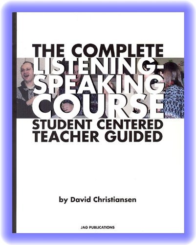 The Complete Listening-Speaking Course: Student Centered, Teacher ...