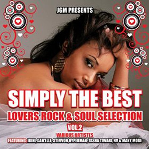 Play Simply the Best Lovers Rock Selection, Vol. 2 by VARIOUS ARTISTS on Amazon Music