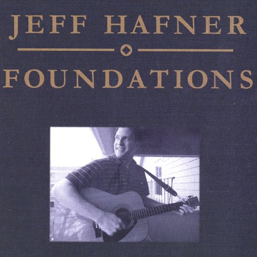 Amazon.com: Foundations : Jeff Hafner: Digital Music
