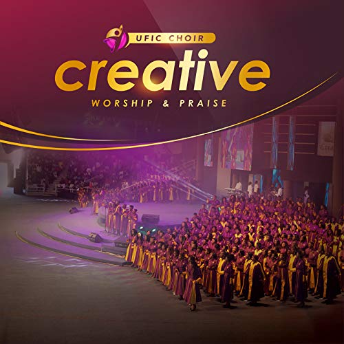 Amazon.com: Creative Worship & Praise : UFIC Choir: Digital Music