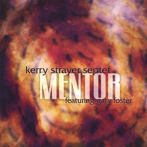 Amazon.com: Mentor : Kerry Strayer Septet: Digital Music
