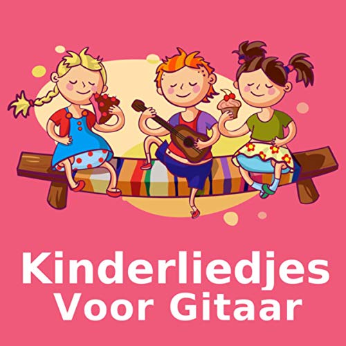 Spiele Kinderliedjes Voor Gitaar von Kinderliedjes, Kinderliedjes Voor ...
