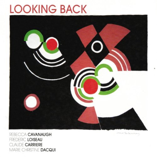 Riproduci Looking Back di Rebecca Cavanaugh feat. Claude Carrière ...