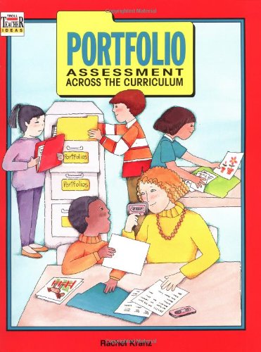 Portfolio Assessment Across Curriculum: Rachel Kranz: 9780816732760 ...