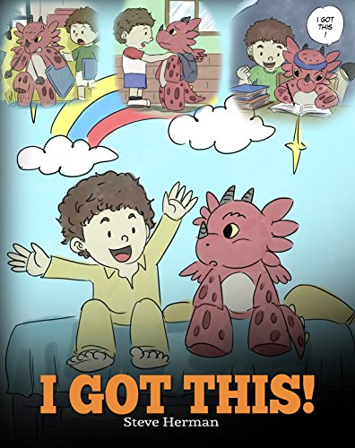 I Got This!: A Dragon Book To Teach Kids That They Can Handle ...