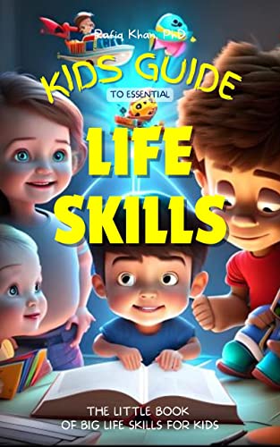 Kids Guide to Essential Life Skills: The Little Book of Big Life Skills ...
