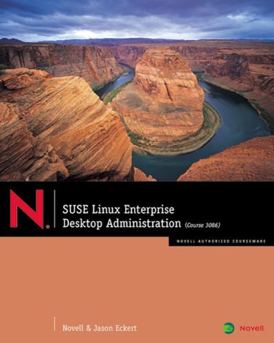 SUSE Linux Enterprise: Desktop Administration: Eckert, Jason W ...