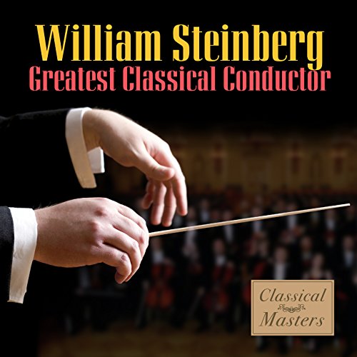 Amazon.com: Greatest Classical Conductor : William Steinberg: Digital Music