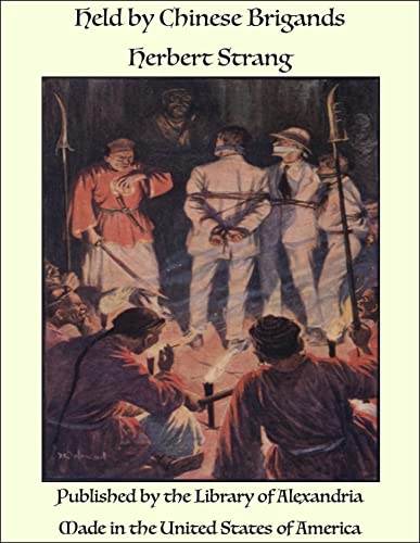 Held by Chinese Brigands - Kindle edition by Strang, Herbert. Religion ...