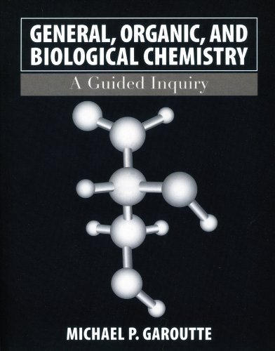 General, Organic, and Biological Chemistry: A Guided Inquiry by Michael ...