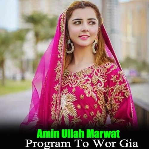 Program To Wor Gia by Amin Ullah Marwat on Prime Music