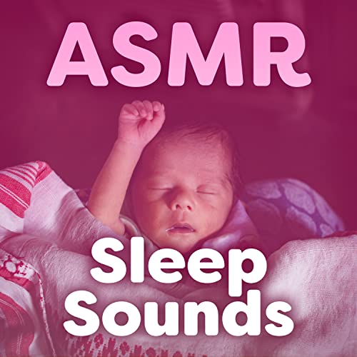 Amazon.com: ASMR Sleep Sounds : ASMR Baby Sleep Sounds: Digital Music