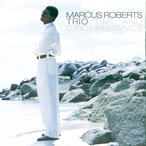 Marcus Roberts Trio - Time and Circumstance - Amazon.com Music