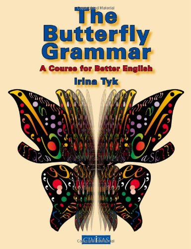 The Butterfly Grammar: A Course for Better English: Amazon.co.uk: Irina ...