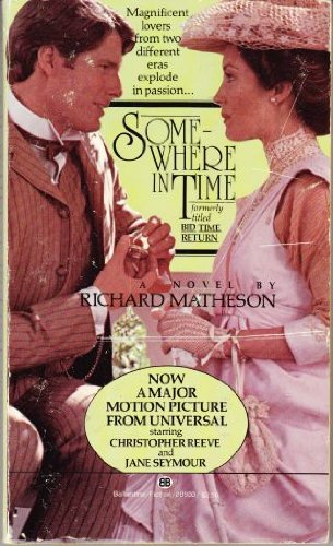 Somewhere in Time: Richard Matheson: 9780345289001: Amazon.com: Books