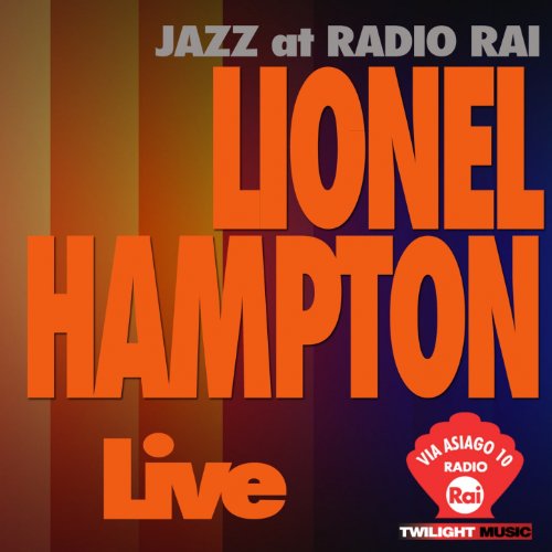 Jazz at Radio Rai: Lionel Hampton Live (Via Asiago 10) de Lionel ...