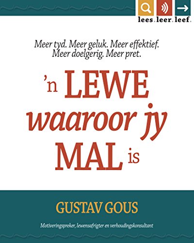 Amazon.com: ’n Lewe waaroor jy mal is: Meer tyd. Meer geluk. Meer ...