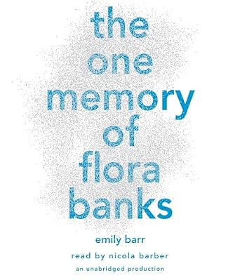 Amazon | The One Memory of Flora Banks | Barr, Emily, Barber, Nicola ...