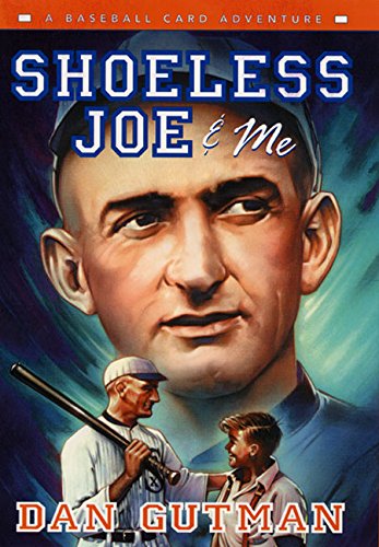 Shoeless Joe & Me (Baseball Card Adventures): Gutman, Dan ...