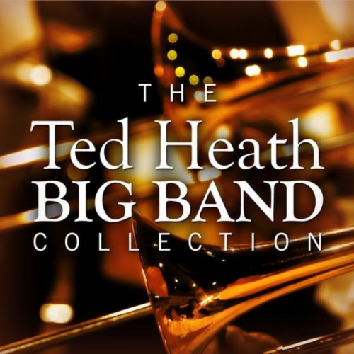 The Ted Heath Big Band Collection by Ted Heath on Amazon Music - Amazon ...