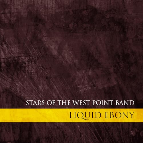 Amazon.com: Liquid Ebony - Stars of the West Point Band : West Point ...