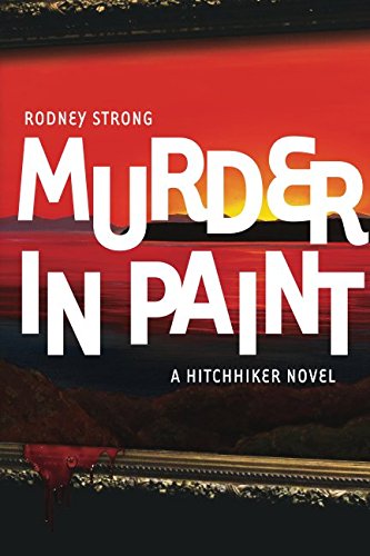 Amazon.com: Murder in Paint (Hitchhiker): 9781980423454: Strong, Rodney ...