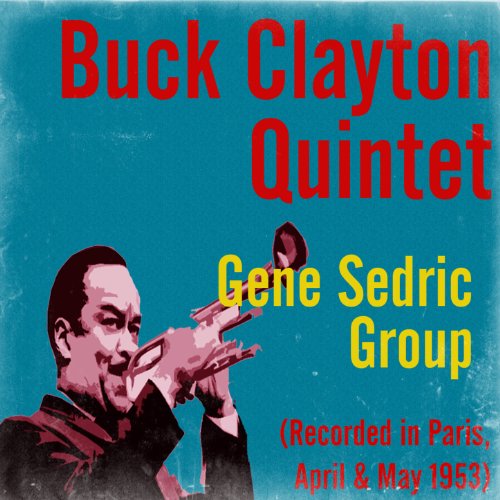 Amazon.com: Buck Clayton Quintet / Gene Sedric Group : Buck Clayton ...