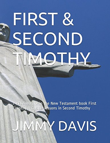 FIRST & SECOND TIMOTHY: 7 Bible lessons in the New Testament book First ...