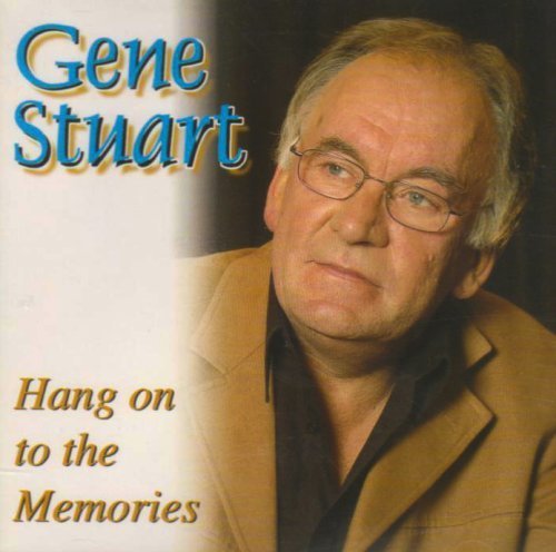 Hang on to the Memories by Gene Stuart - Amazon.com Music