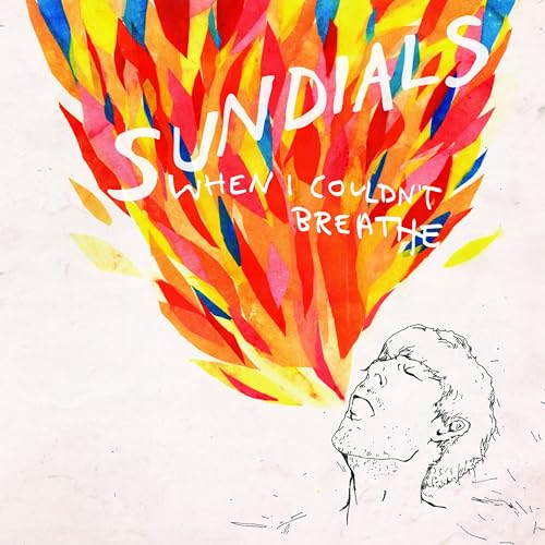 Écouter When I Couldn't Breathe par Sundials sur Amazon Music Unlimited