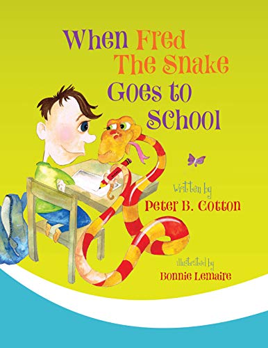 When Fred the Snake Goes to School (Fred the Snake Series Book 2 ...