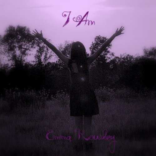 Amazon.com: I Am - Single : Emma Rowley: Digital Music