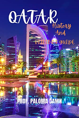 Amazon | QATAR HISTORY AND VISITORS GUIDE: ACTIVITIES AND LIFESTYLES IN ...
