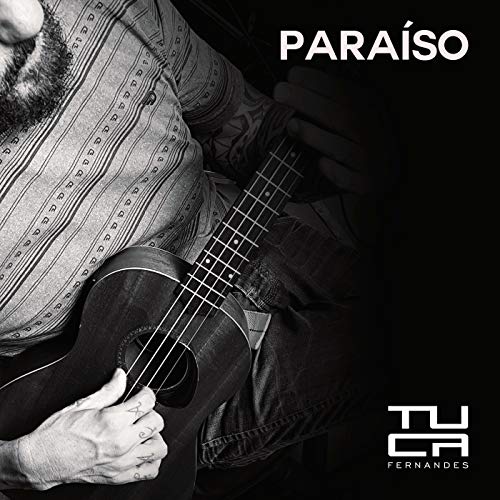 Play Paraíso by Tuca Fernandes on Amazon Music