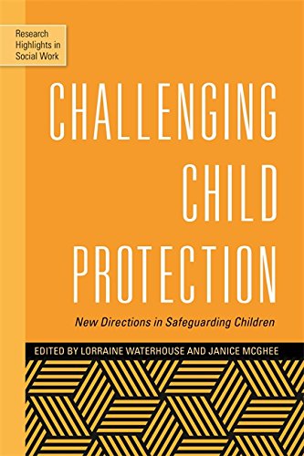 Challenging Child Protection: New Directions in Safeguarding Children ...