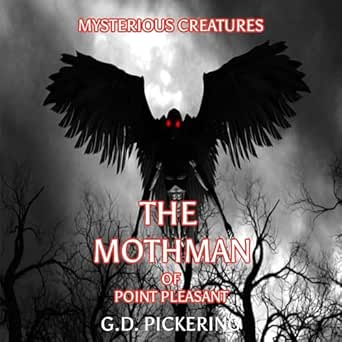 Amazon.com: Mysterious Creatures: The Mothman of Point Pleasant: Cryptid Creatures (Audible ...
