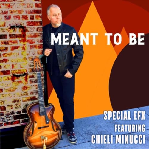 Play Meant to Be (feat. Chieli Minucci) by Special EFX feat. Chieli ...