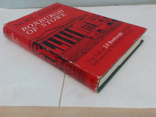 Roxburgh of Stowe: The life of J.F.Roxburth and his influence in the ...