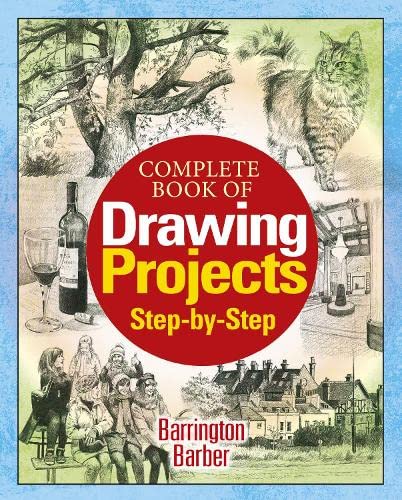 Complete Drawing Projects: Barrington Barber: 9781784047405: Amazon.com ...