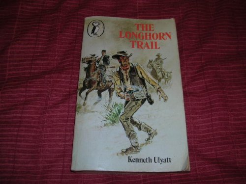 The Longhorn Trail (Puffin Books): Kenneth Ulyatt: 9780140307221 ...