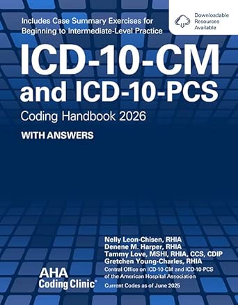 ICD-10-CM and ICD-10-PCS Coding Handbook, with Answers, 2026 Rev. Ed ...