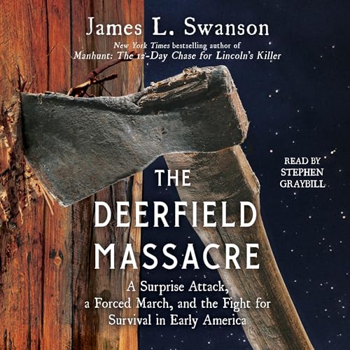 Amazon.com: The Deerfield Massacre: A Surprise Attack, a Forced March ...